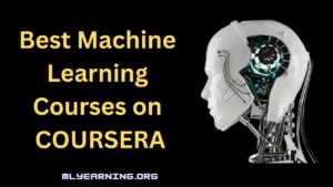 9 Best Coursera Machine Learning Courses in 2024