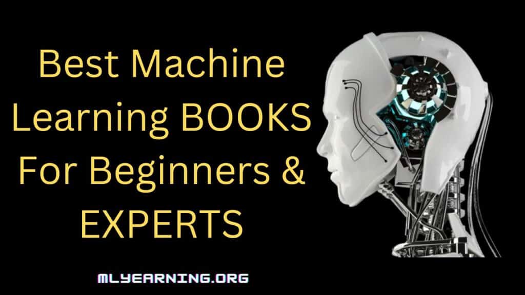 Best Machine Learning Books for Beginners and Experts 2025