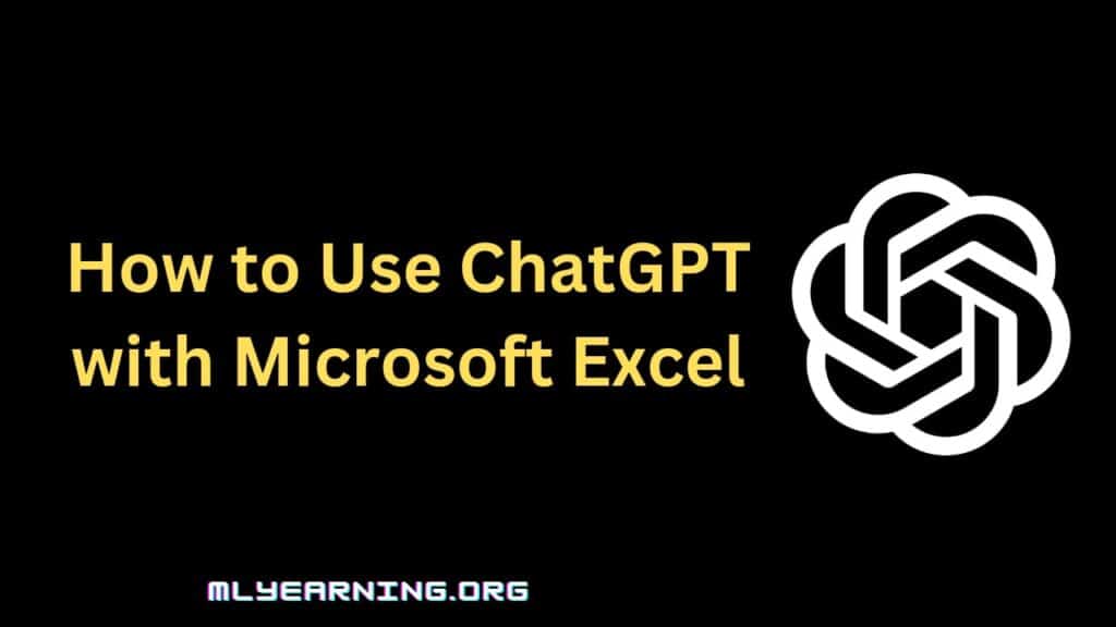 How to Use ChatGPT with Microsoft Excel