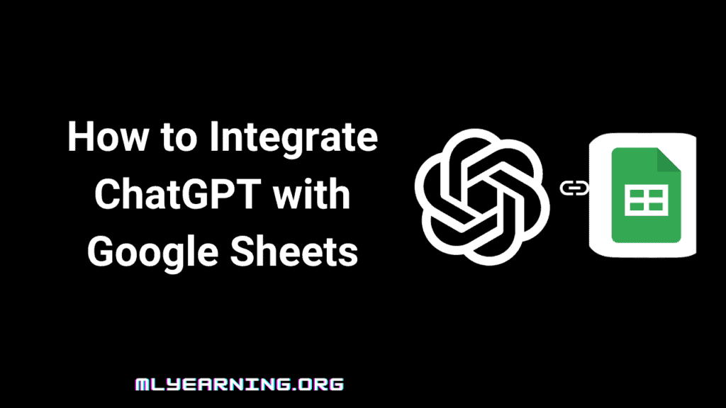 How to Integrate ChatGPT with Google Sheets